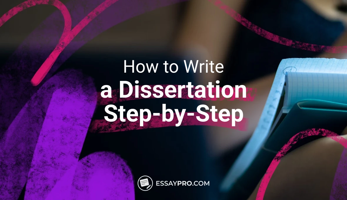 How to Write a Dissertation Step by Step